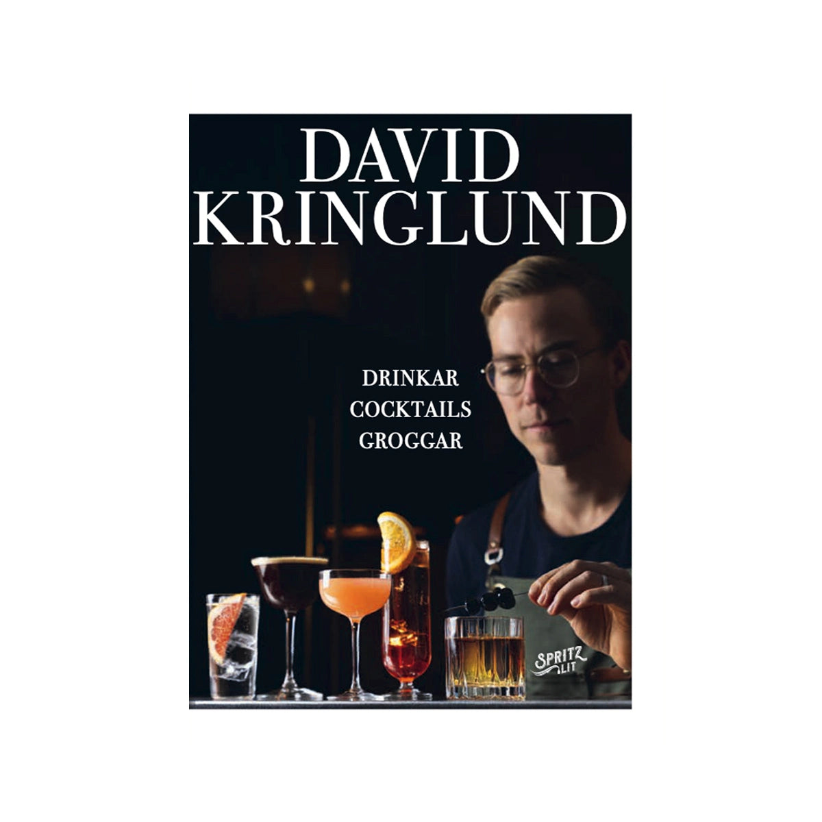 David Kringlund - Drinkar, Cocktails & Groggar (Signerat ex) – Just Drinks